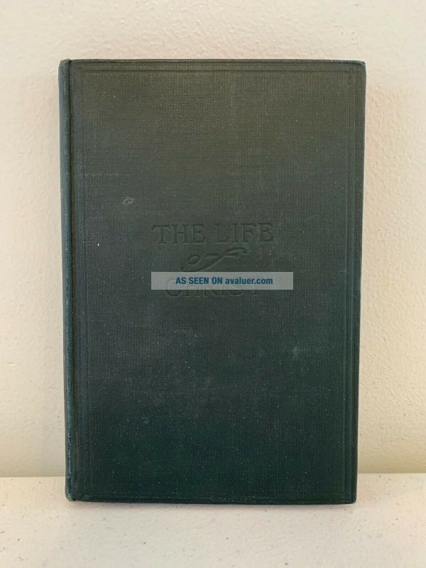 The Life Of Jesus Christ Vintage 1909 & Revised Ed. Book By James ...