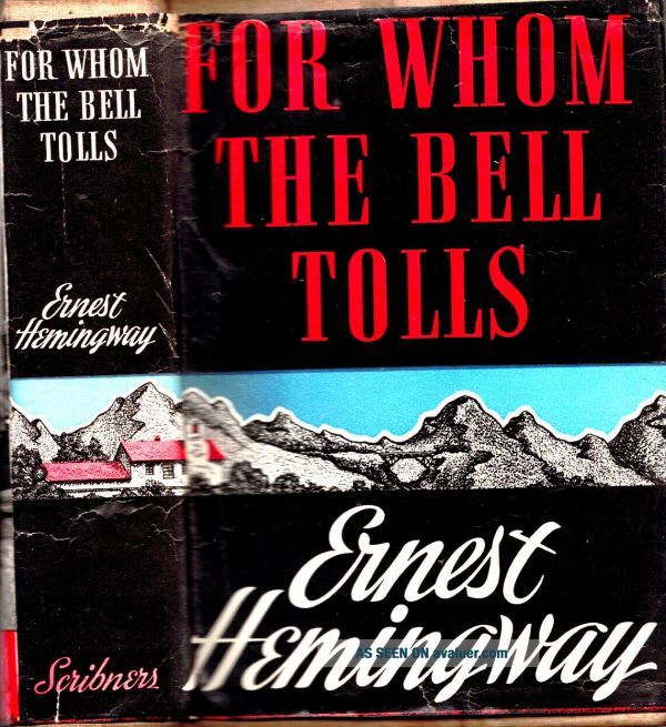 1940 1ST EDITION ERNEST HEMINGWAY FOR WHOM BELL TOLLS SCRIBNER ' A ...