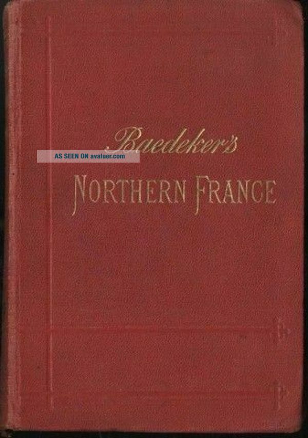 Northern France Handbook For Travellers By Karl Baedeker 4th Edition ...