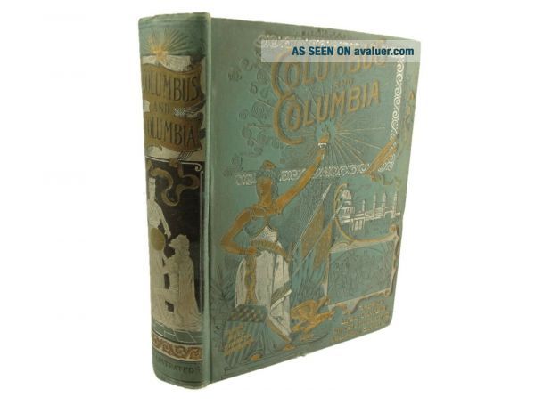 1892 Columbus And Columbia, A Pictorial History Of The Man And The ...