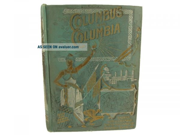 1892 Columbus And Columbia, A Pictorial History Of The Man And The ...