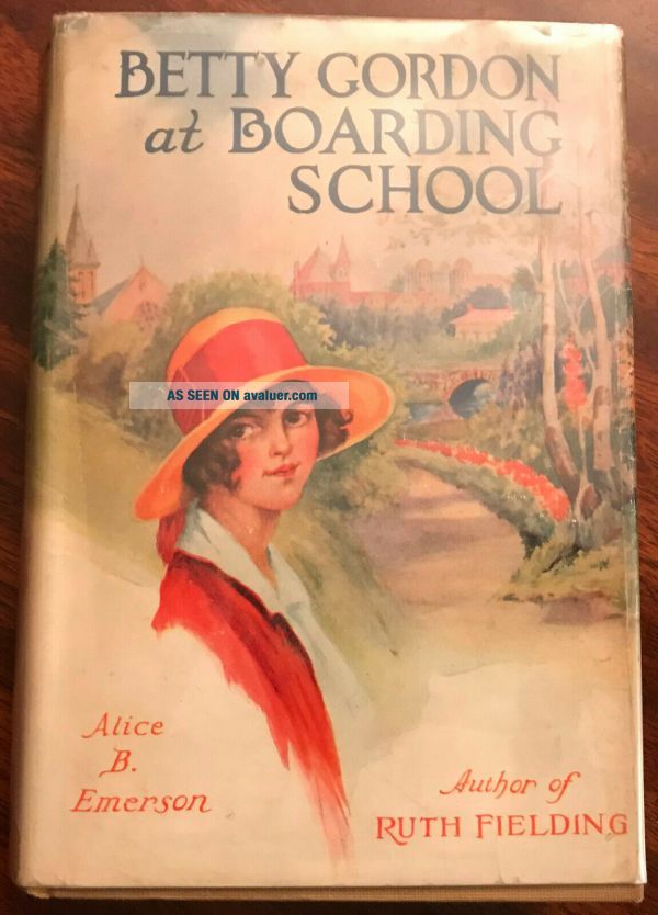 Betty Gordon At Boarding School By Alice B. Emerson HC 1921 | #29450946