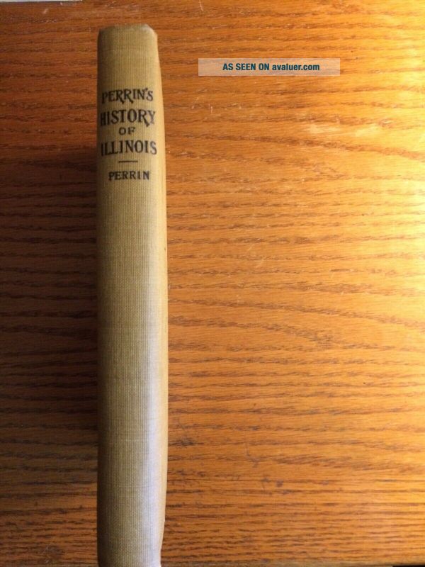 1906 Perrin’s History Of Illinois By J. Nick Perrin Vintage State ...
