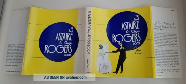 The Fred Astair And Ginger Rogers Book By Arlene Croce, 1st Ed, 1972 ...