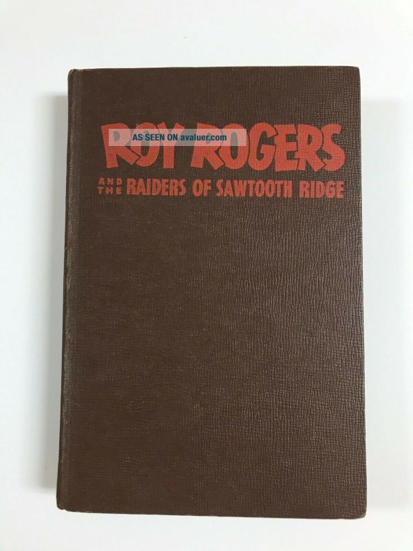 ROY ROGERS And The RAIDERS Of SAWTOOTH RIDGE By SNOWDEN MILLER Circa ...