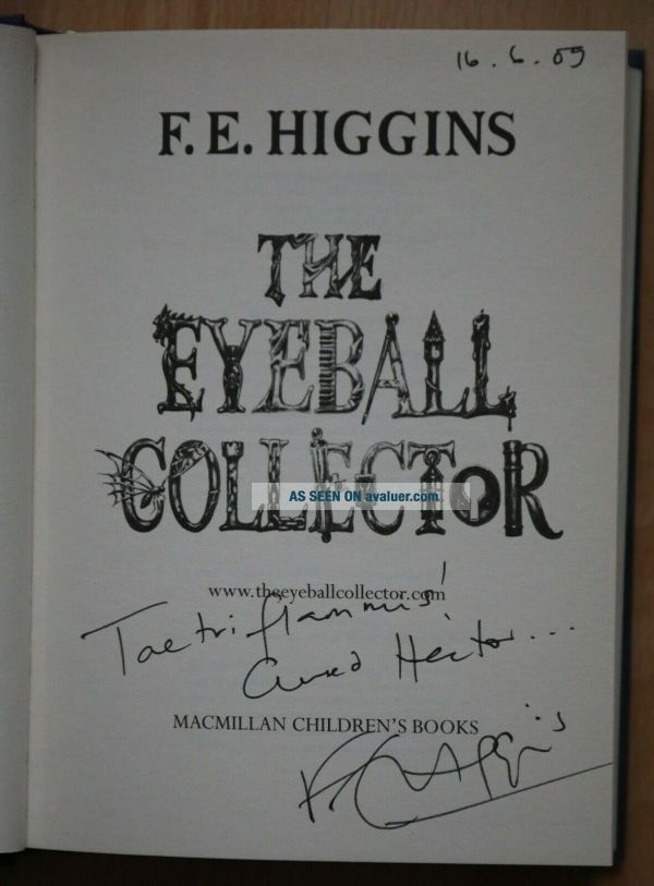 FE Higgins : The Eyeball Collector - Signed Lined Dated First Edition ...