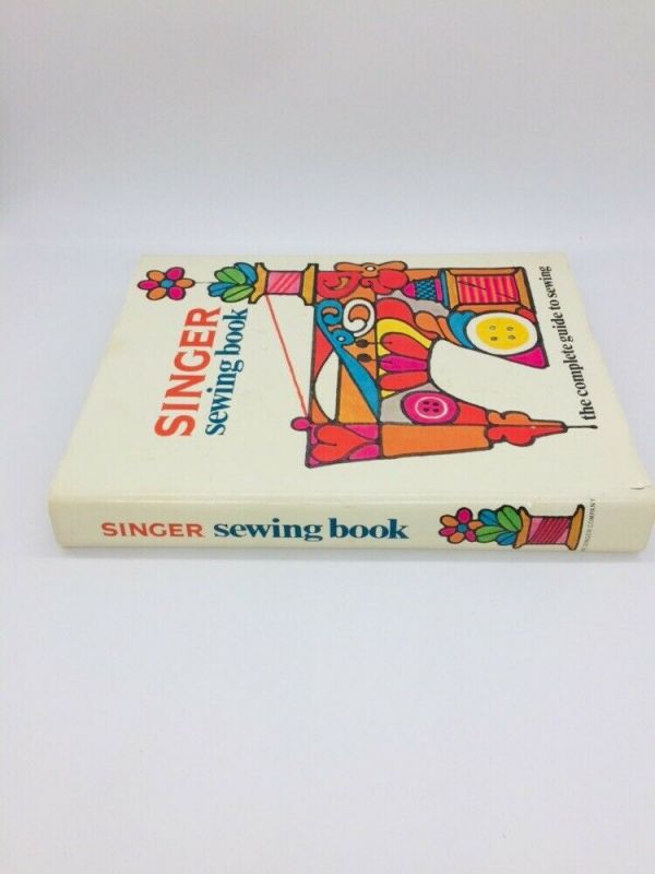 Singer Sewing Book Complete Guide To Sewing 1969 First Edition 6th ...